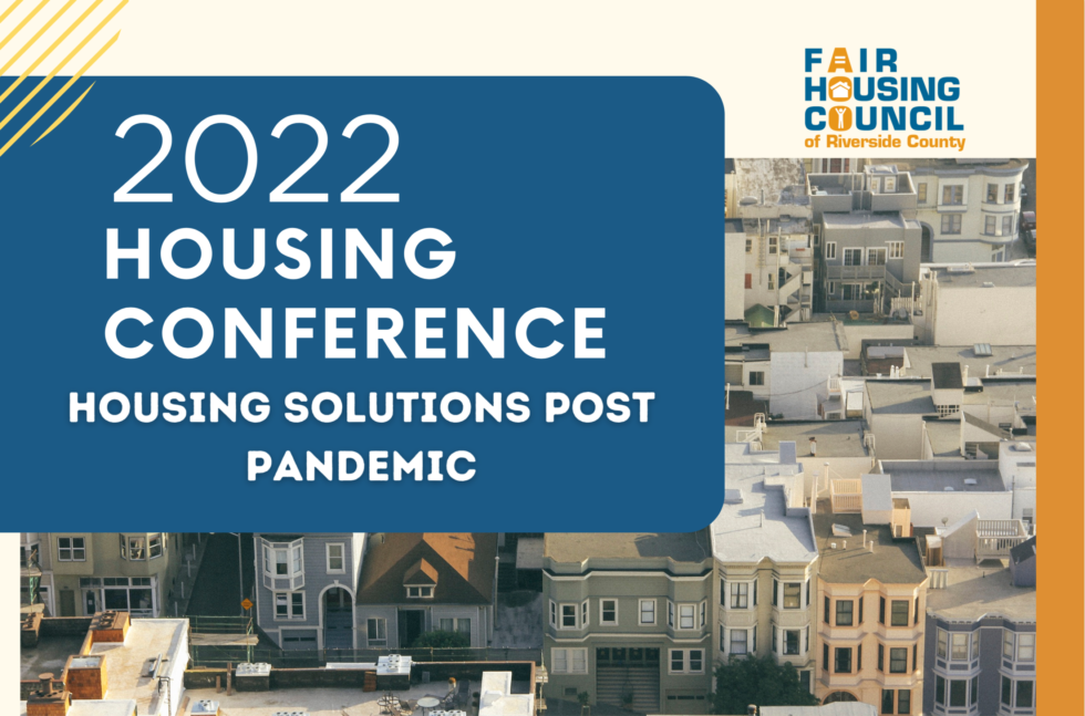2022 Housing Conference - Fair Housing Council of Riverside County